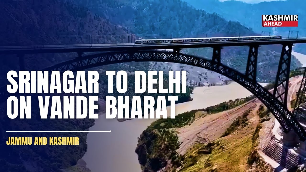 Connecting Delhi with Srinagar. Vande Bharat Train - Kashmir Ahead